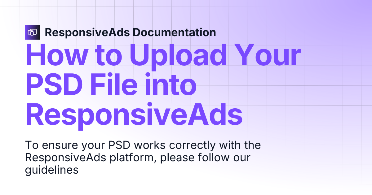 How to Upload Your PSD File into ResponsiveAds | ResponsiveAds Documentation