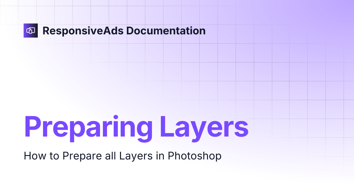 Preparing Layers | ResponsiveAds Documentation